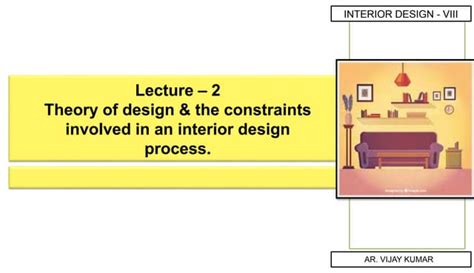 Theory Of Design And The Constraints Involved In An Interior Design