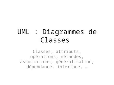PPT UML Diagrammes de Classes Classes attributs opérations méthodes associations