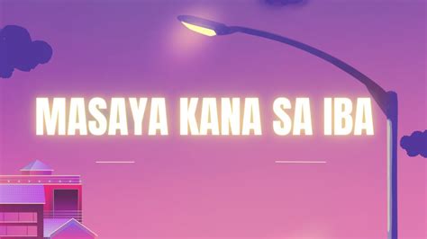 Masaya Kana Sa Iba Youtube
