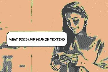 What Does LWK Mean In Texting? (7 Possible Meanings)