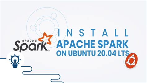 How To Install Apache Spark On Ubuntu 2004 Lts