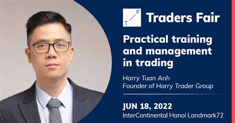 ⚡ Meet Harry Tuan Anh Speaker At Traders Fair And Awards