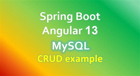 Spring Boot Angular MySQL Example Build A CRUD App BezKoder
