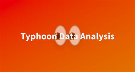 Typhoon Data Analysis - a Hugging Face Space by euler314