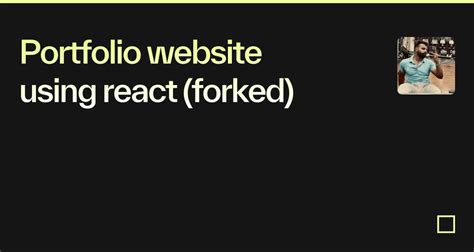 Portfolio Website Using React Forked Codesandbox