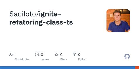 Github Sacilotoignite Refatoring Class Ts