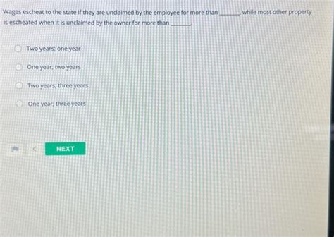 Solved Wages Escheat To The State If They Are Unclaimed By