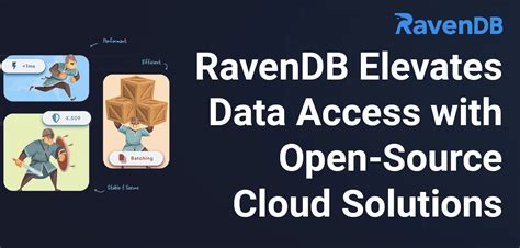 Ravendb Aims To Redefine Data Access With Cutting Edge Open Source And Cloud Solutions