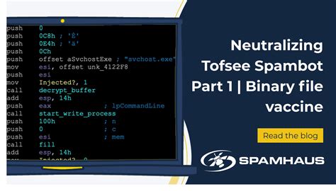 Neutralizing Tofsee Spambot Part 1 Binary File Vaccine Spamhaus