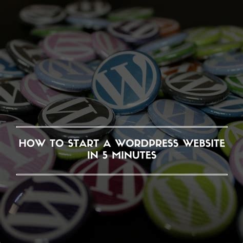 How To Start A Wordpress Website In Minutes