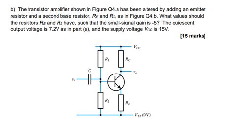 Solved B The Transistor Amplifier Shown In Figure Q4a Has