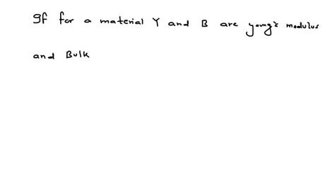 The Relation Between Modulus Of Elasticity E Modulus Of Rigidity C And Bulk Modulus K Is