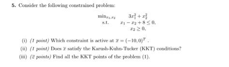 Solved Consider The Following Constrained Problem Mint Chegg