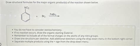 [solved] Draw Structural Formulas For The Major Organic Pro