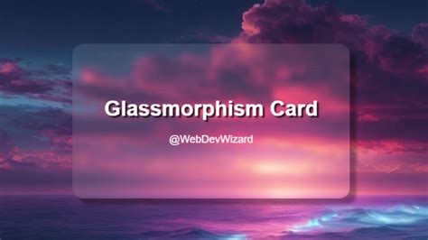 Glassmorphism Card Using Html And Css Webdevwizard Youtube