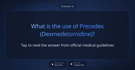 What Is The Use Of Precedex Dexmedetomidine
