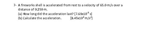 Solved A Fireworks Shell Is Accelerated From Rest To A Chegg