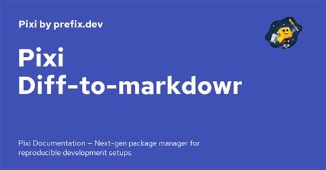 Pixi Diff To Markdown Pixi By Prefixdev
