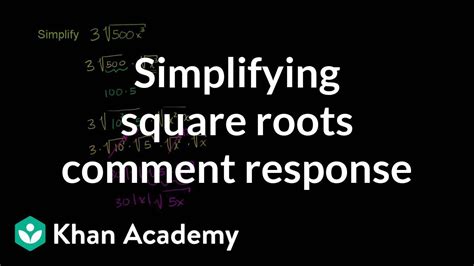 Simplifying Square Roots Comment Response Algebra I Khan Academy YouTube