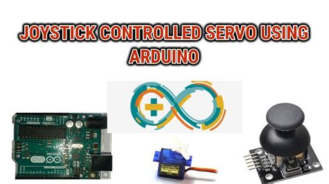 Joystick Controlled Servo Using Arduino With Programming Electronics