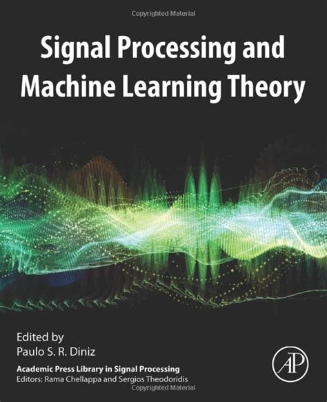 Signal Processing And Machine Learning Theory Finelybook