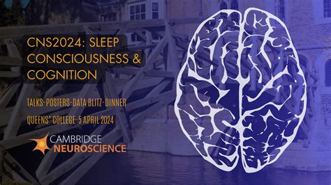 Cns2024 Sleep Consciousness And Cognition Cambridge Neuroscience