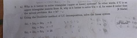 Solved A Why Is It Better To Solve Triangular Upper Or Chegg Com