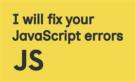 Fix Your Javascript Errors By Anventec Fiverr