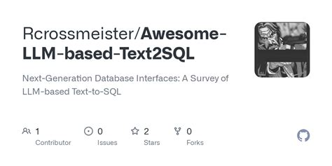 Github Rcrossmeisterawesome Llm Based Text2sql Next Generation