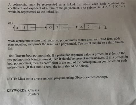 solved a polynomial may be represented as a linked list