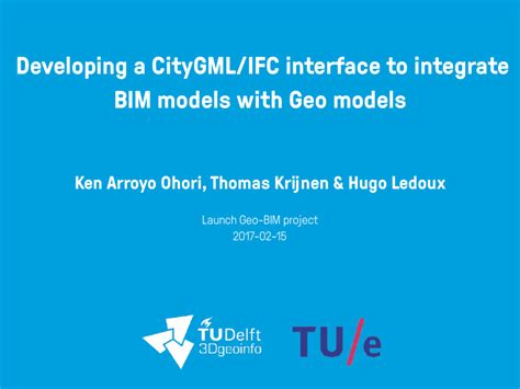 Developing A Citygmlifc Interface To Integrate Bim Models With Geo