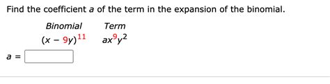 Solved Find The Coefficient A Of The Term In The Expansion