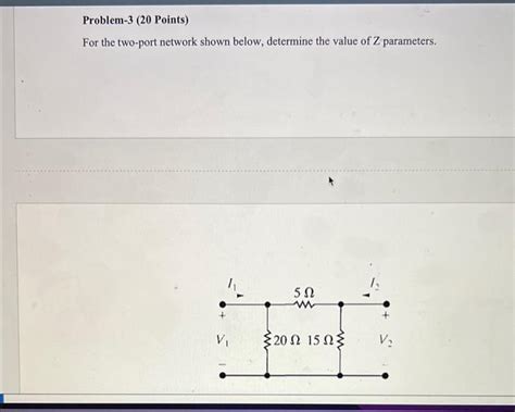 Solved For The Two Port Network Shown Below Determine The Chegg