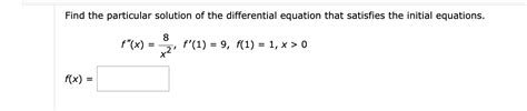 Solved Find The Particular Solution Of The Differential