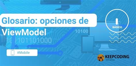 glosario 3 opciones de viewmodel keepcoding bootcamps