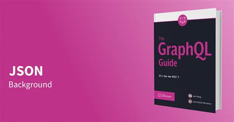 Json Background The Graphql Guide