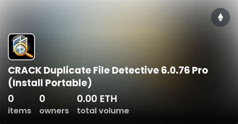 Crack Duplicate File Detective 6 0 76 Pro Install Portable