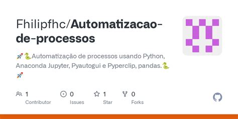 Github Fhilipfhcautomatizacao De Processos 🚀🐍automatização De Processos Usando Python