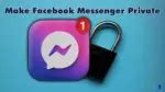 Settings To Make Facebook Messenger PRIVATE Gadgets To Use