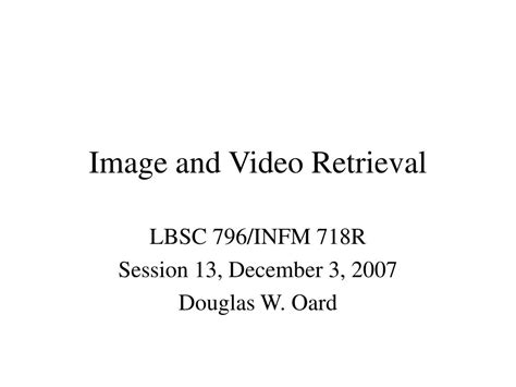 Ppt Image And Video Retrieval Powerpoint Presentation Free Download