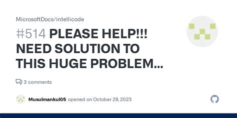 PLEASE HELP NEED SOLUTION TO THIS HUGE PROBLEM OF INTELLICODE