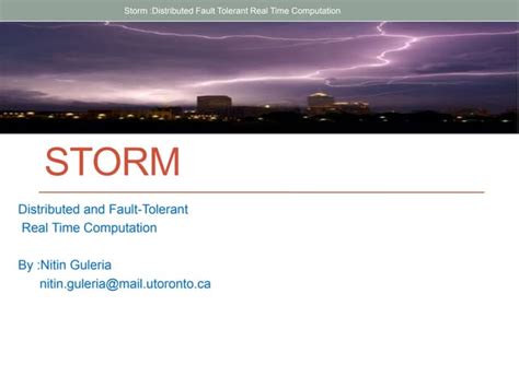 Storm A Distributed Fault Tolerant Real Time Computation Ppt