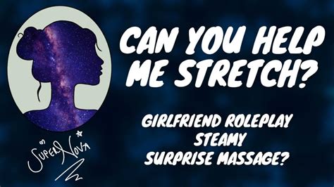 Can You Help Me Stretch Asmr Girlfriend Roleplay Steamy Warm Up