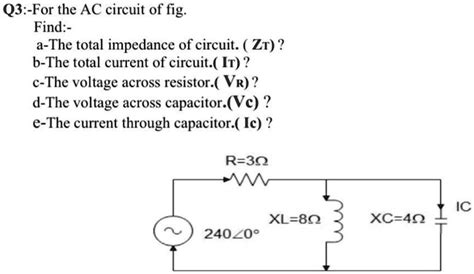 Solved Text Electrical Circuits Analysis Q3 For The Ac Circuit Of Fig Find A The Total