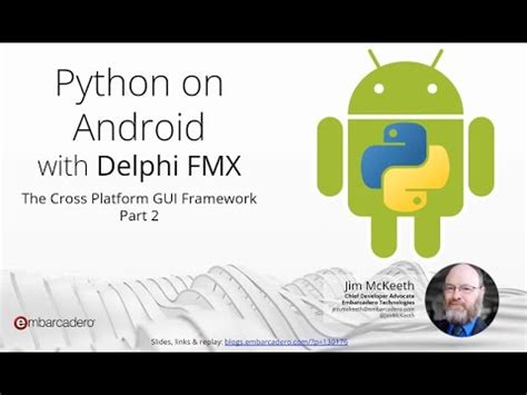 Python No Android Delphi FMX The Cross Platform GUI Framework
