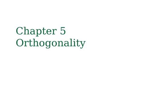 ppt chapter 5 orthogonality outline scalar product in r n orthogonal