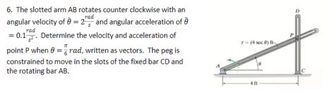 solved rad 6 the slotted arm ab rotates counter clockwise