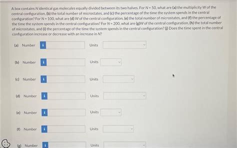 Solved A Box Contains N Identical Gas Molecules Equally