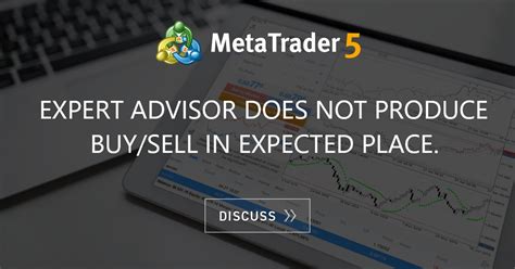Expert Advisor Does Not Produce Buysell In Expected Place Expert Advisor General Mql5