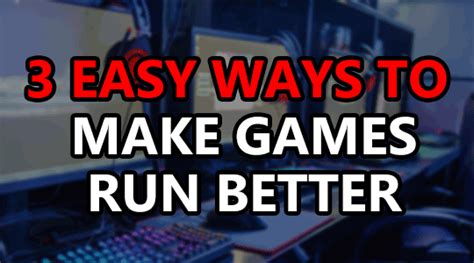 Easy Ways To Make PC Games Run Better Without Overclocking PC Game Haven